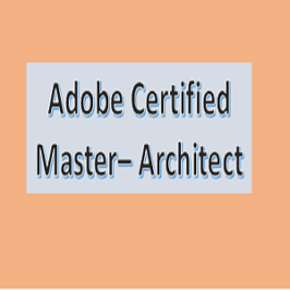 Adobe Certified Master – Architect - Certfirst
